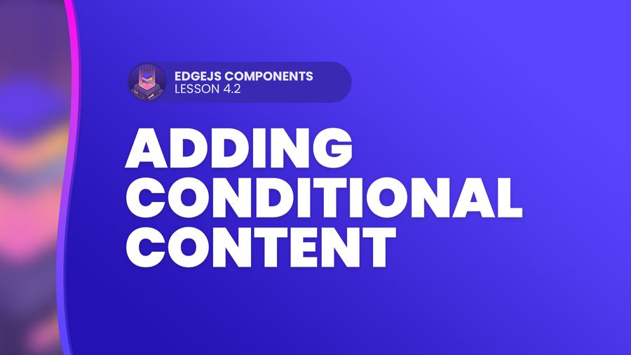 Edgejs Components Adding Conditional Icon Headline And Message Content Adocasts