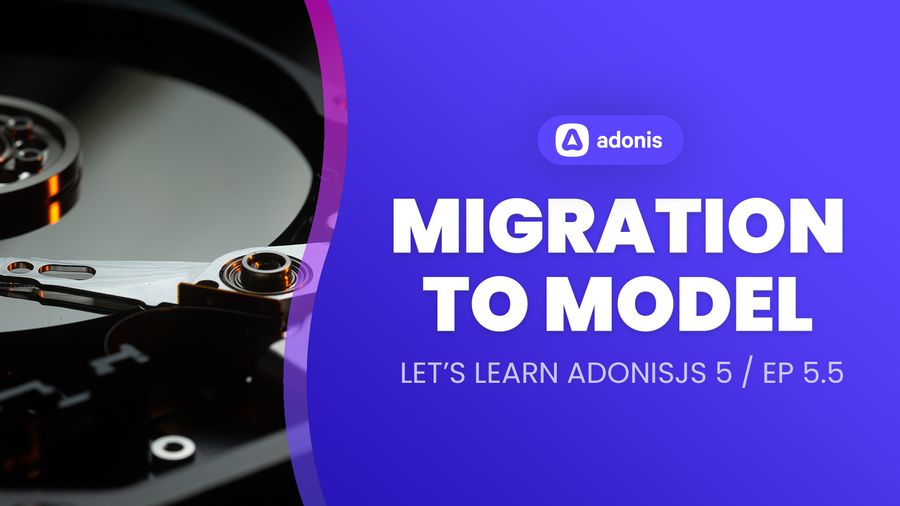 Let's Learn AdonisJS 5: Database Migrations To Lucid Models | Adocasts Lesson