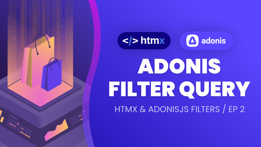 Htmx And Adonisjs Filters Creating Our Filter Query With Adonisjs Adocasts