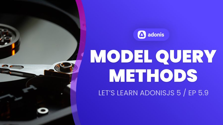 Lets Learn Adonisjs 5 Easy Querying With Static Model Query Methods Adocasts