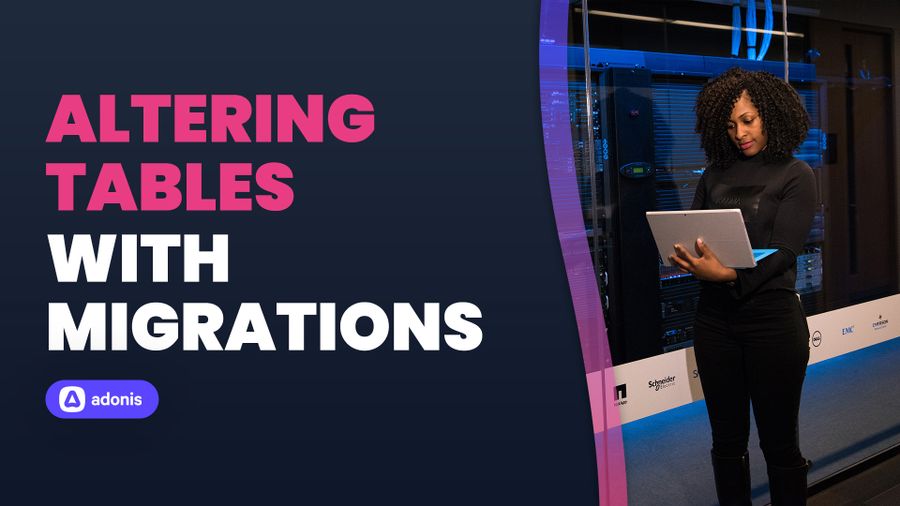 Let S Learn Adonisjs 5 What To Know Before Altering Your Database With Migrations Adocasts