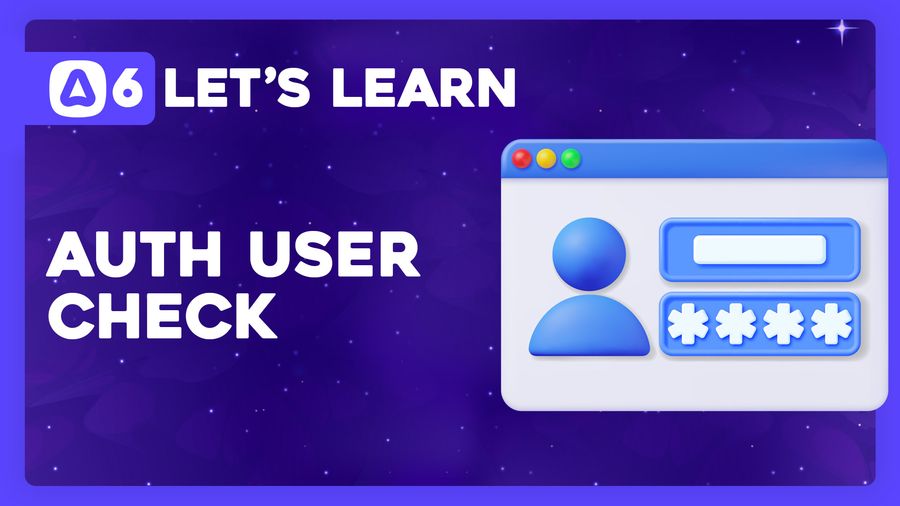 Let's Learn AdonisJS 6: Checking For and Populating an Authenticated User | Adocasts Lesson