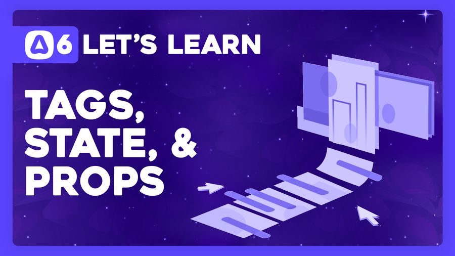 Lets Learn Adonisjs 6 Component Tags State And Props Adocasts Lesson