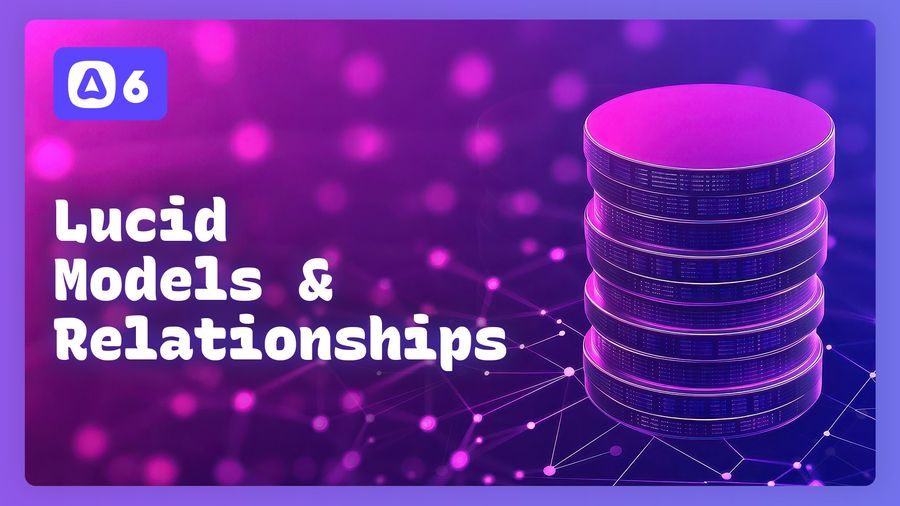 Building With Adonisjs And Inertia Defining Our Lucid Models And Relationships Adocasts 9745