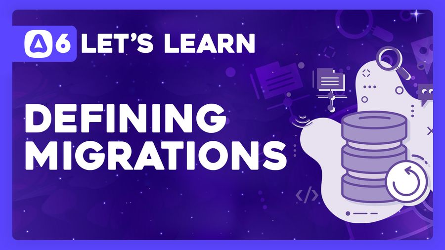 Lets Learn Adonisjs 6 Introducing And Defining Database Migrations