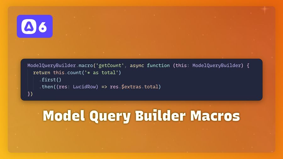 AdonisJS Quick Tip: Model Query Builder Macros in AdonisJS 6 | Adocasts Lesson