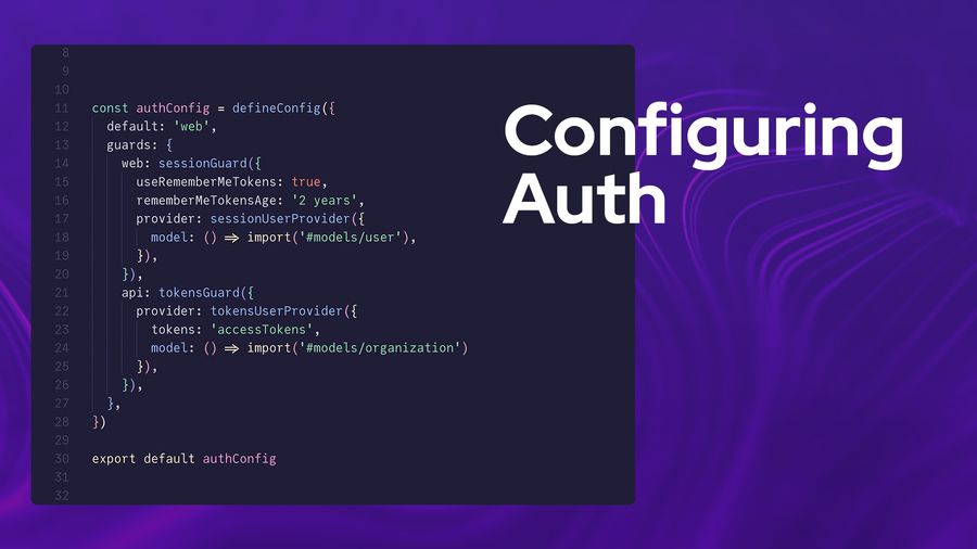 Adding an API to an AdonisJS Web App: Configuring Access Token Auth on top of Session Auth ...