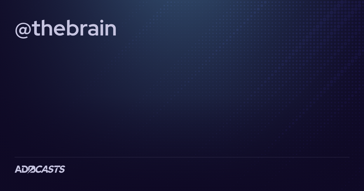 @thebrain | Adocasts Profile